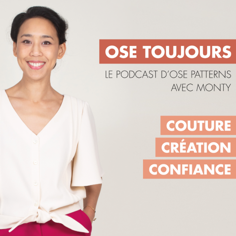 Podcast couture Ose Toujours - de OSE PATTERNS