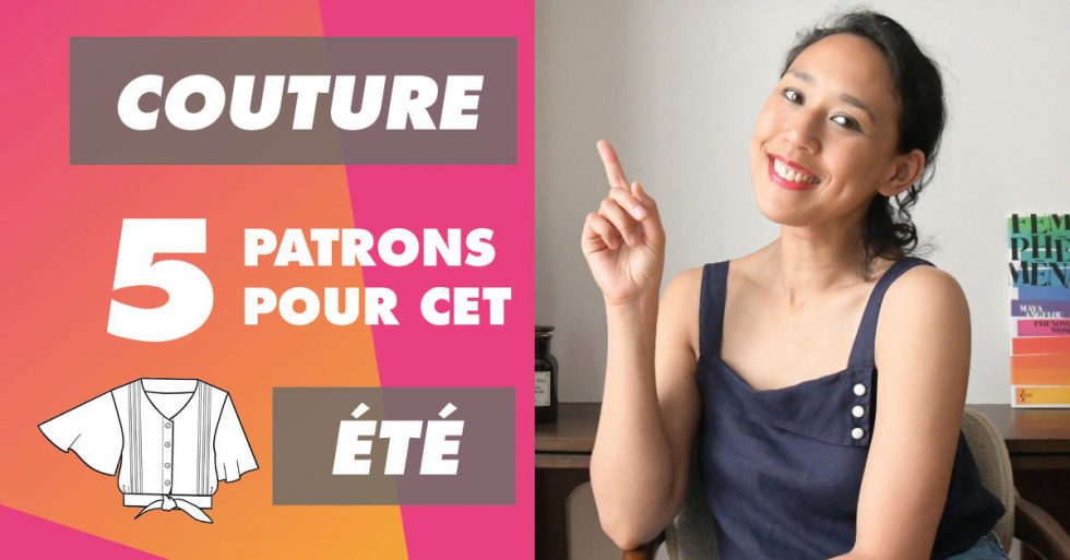 5 patrons de couture pour l'été - OSE PATTERNS