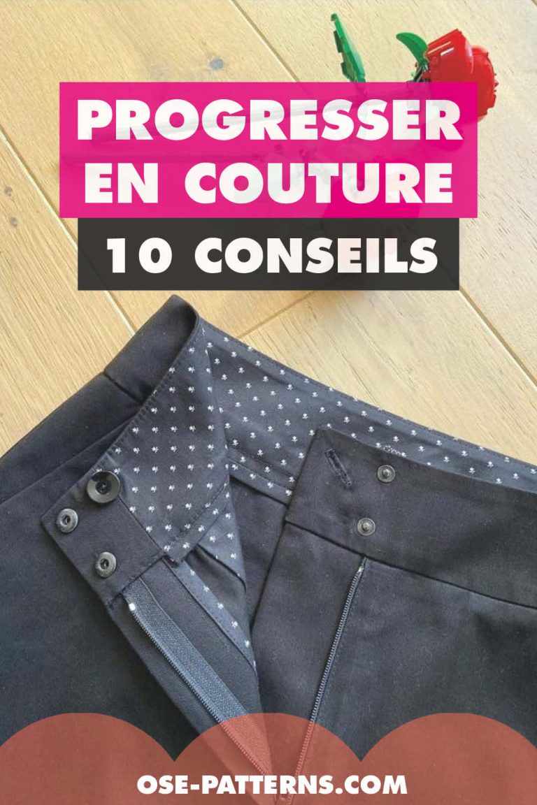 10 conseils pour progresser en couture par OSE PATTERNS